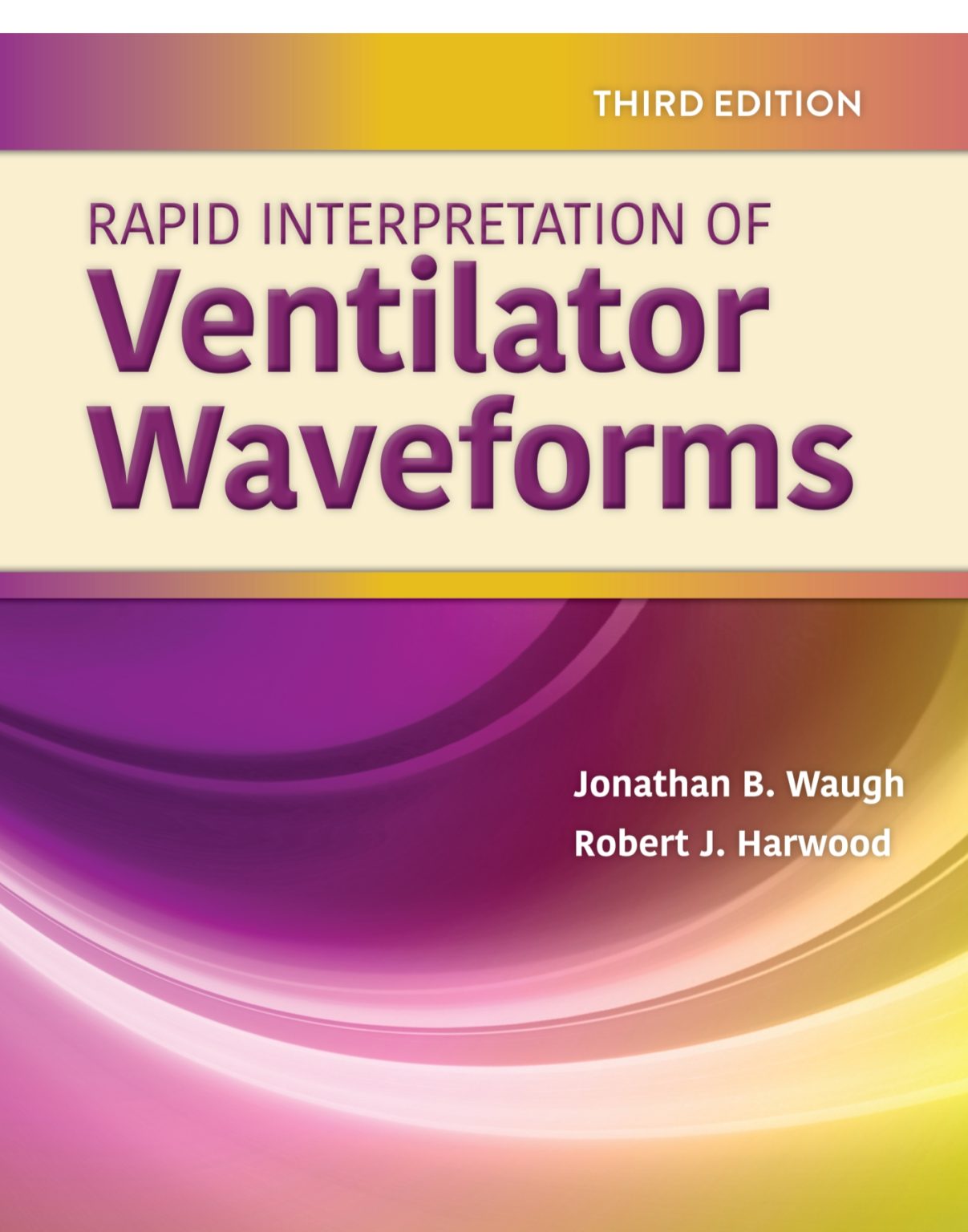 Rapid Interpretation of Ventilator Waveforms 3rd Edition – Textbooks on Demand